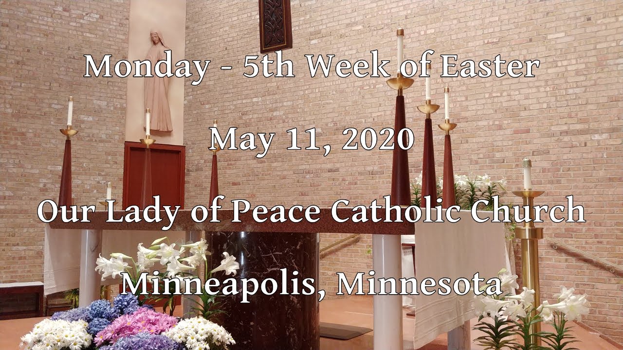 May 11, 2020 - Monday of the 5th Week of Easter - YouTube