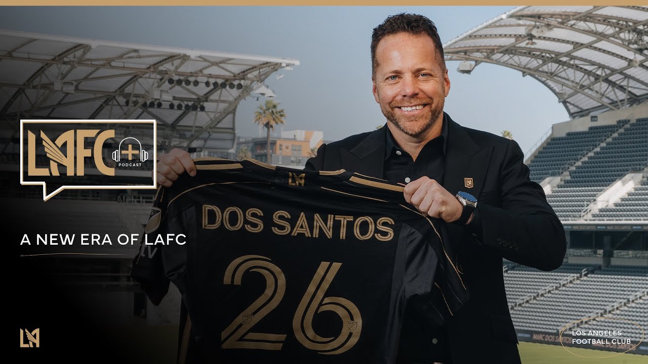 LAFC+ | Ep. 85 - A New Era of LAFC - YouTube