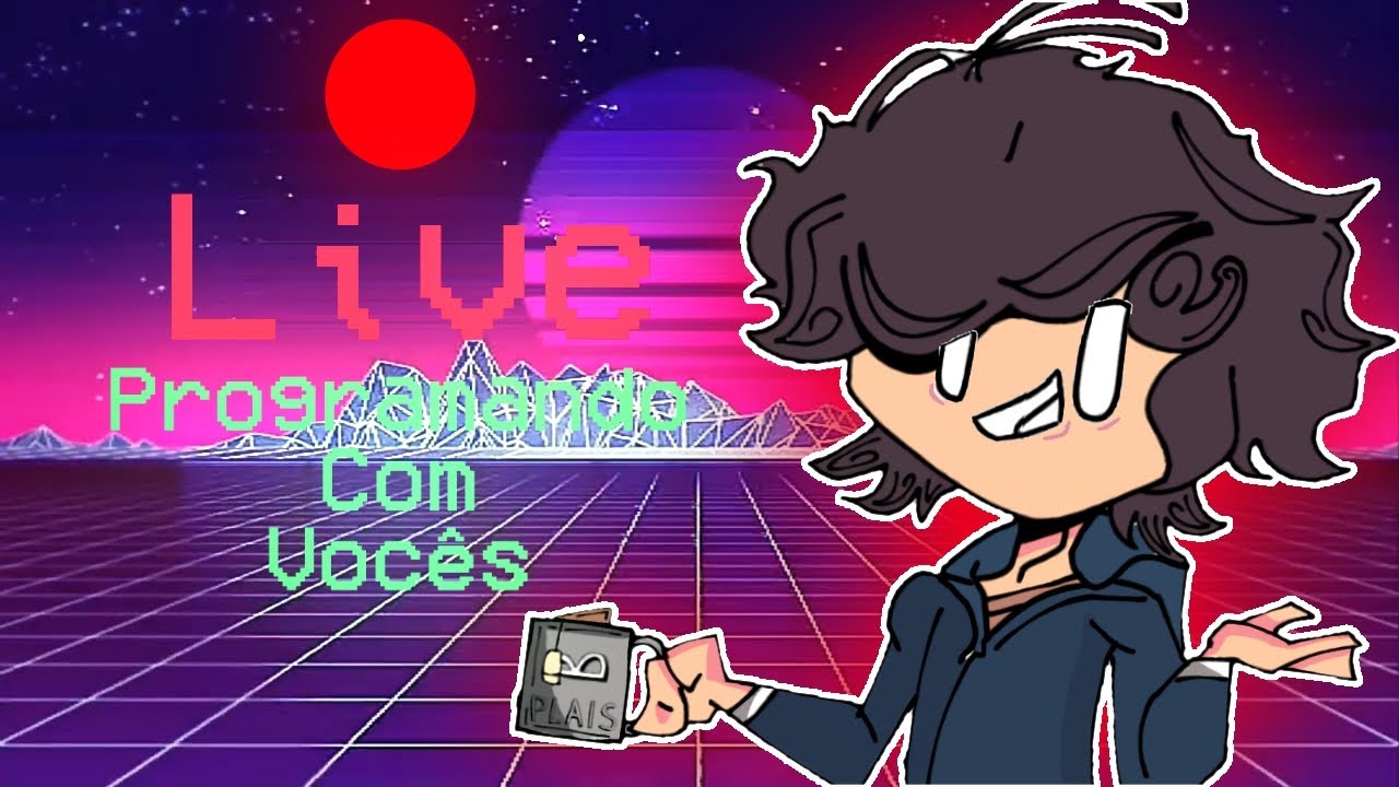 Live De Sábado 13 (Programando E Conversando Com Vocês!) - YouTube