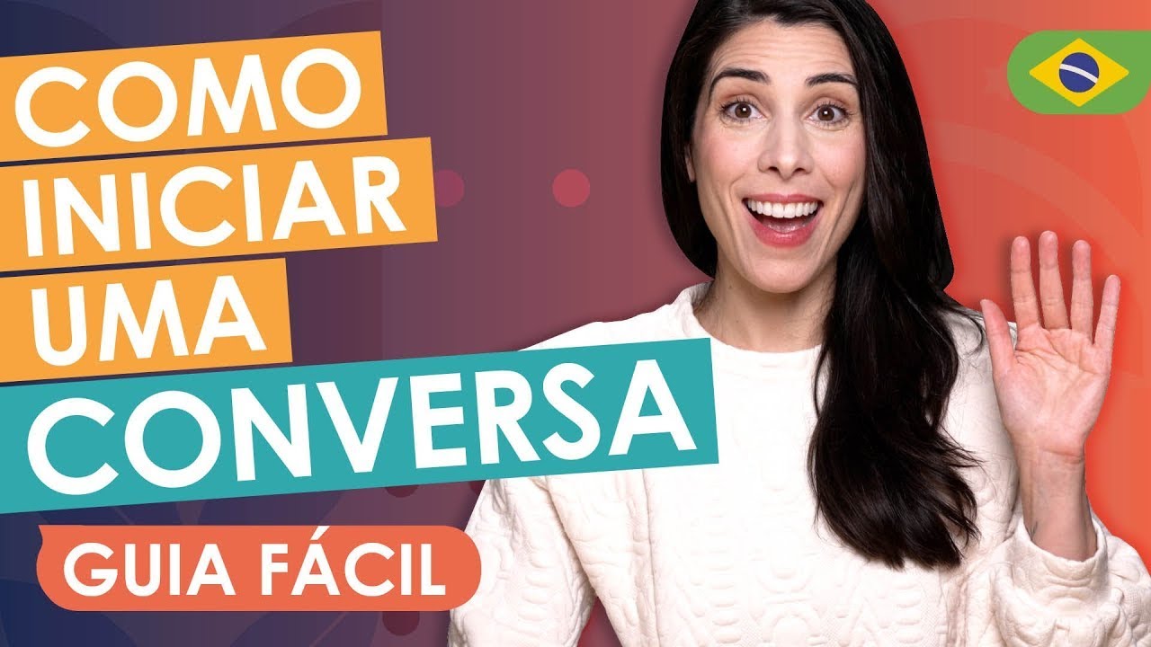 How to start a conversation in Brazilian Portuguese - Step by Step ...