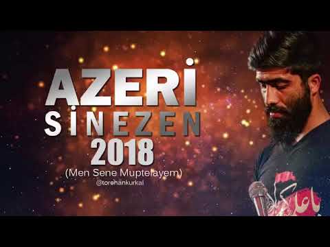 Men Sene Müptelayem - Azeri Sinezen 2019