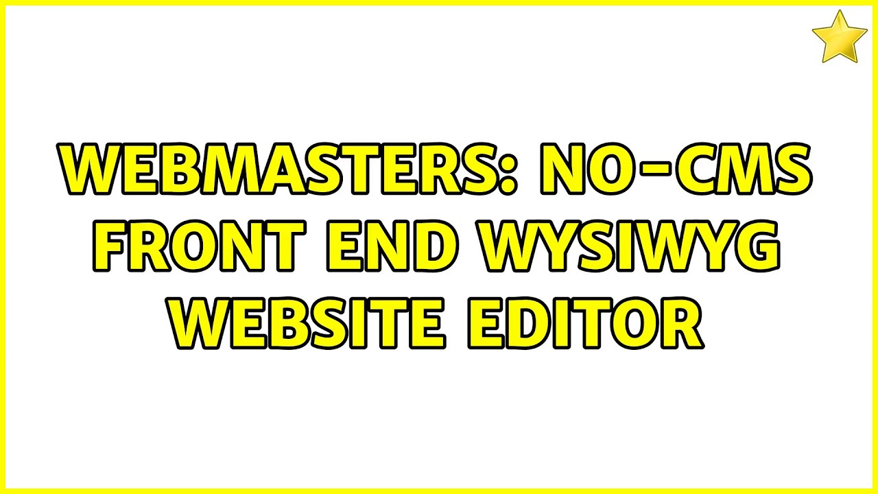 Webmasters: no-CMS front end WYSIWYG website editor - YouTube