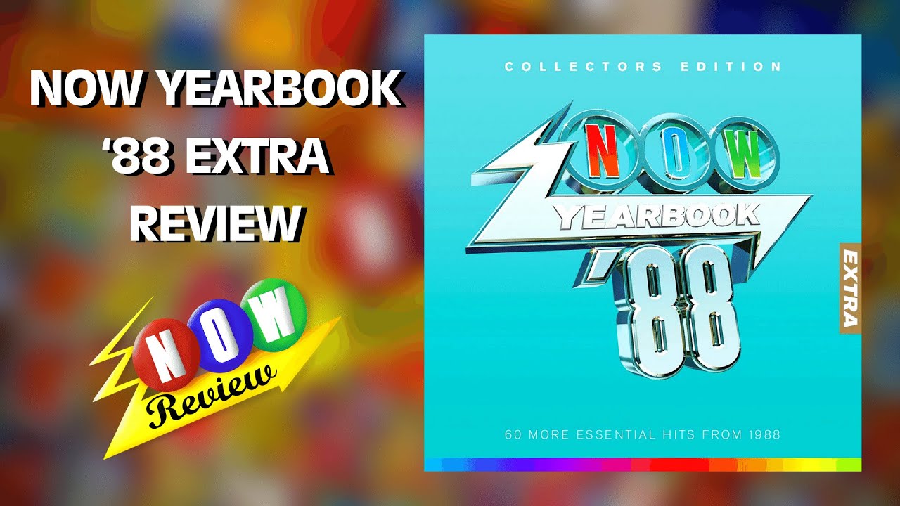 Now Yearbook '88 Extra | The NOW Review - YouTube