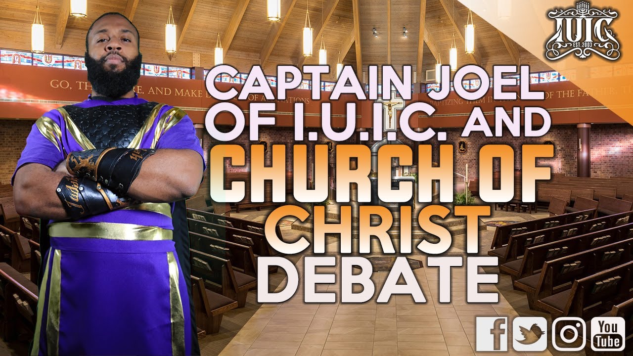 The Israelites: Captain Joel of IUIC & Church of Christ Debate - YouTube