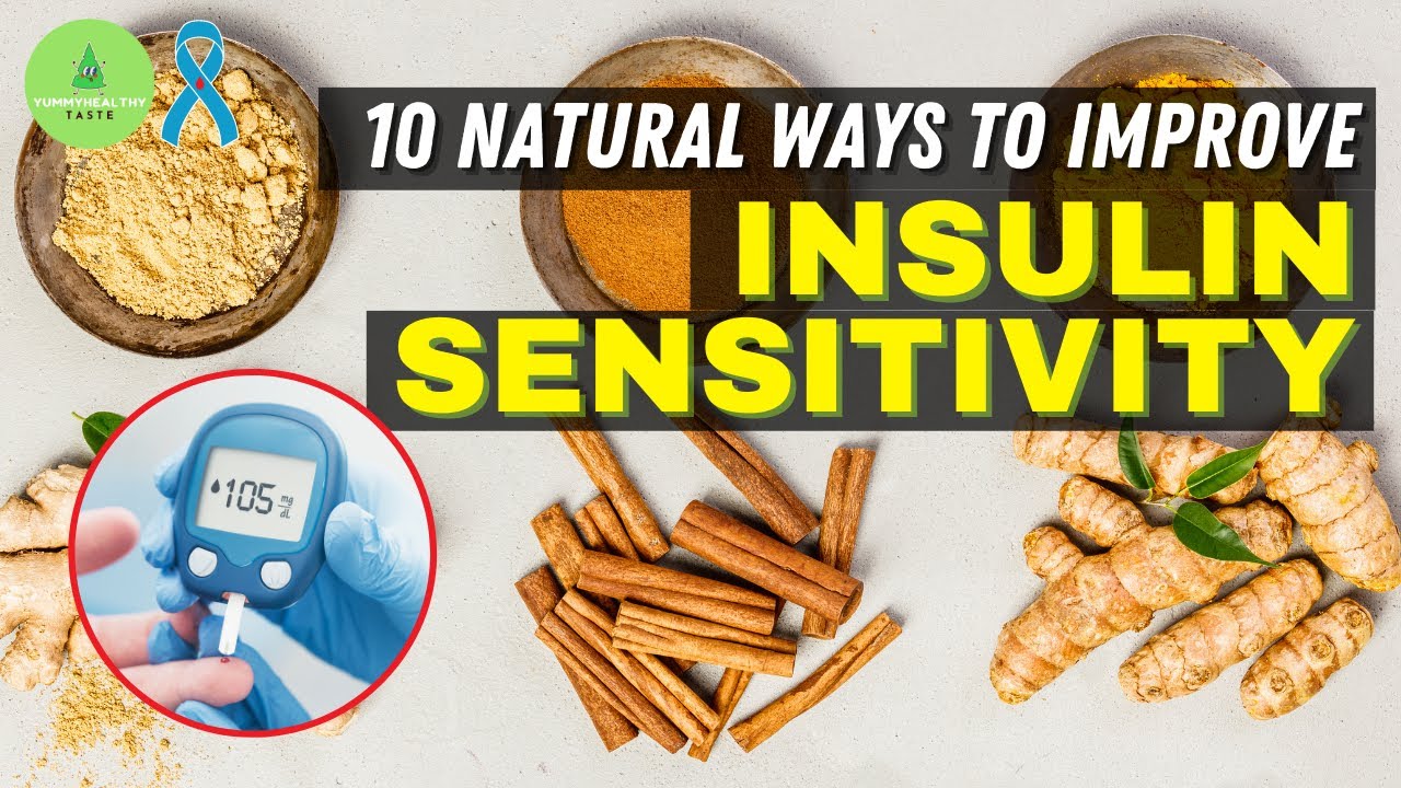 Top 10 Natural Ways to Improve Your Insulin Sensitivity - Prevent ...