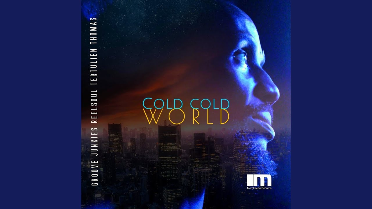 Cold, Cold World (Groove N' Soul Stone Cold Reprise Mix) - YouTube