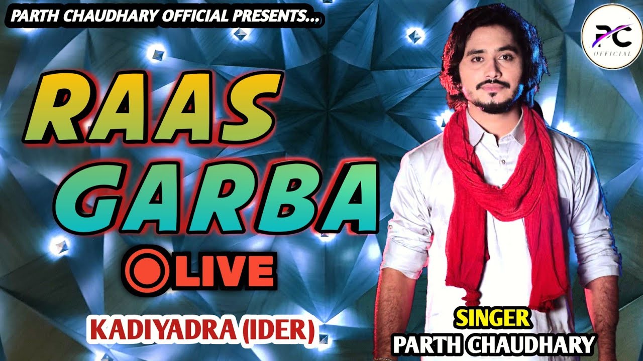 🔴 LIVE || PARTH CHAUDHARY - Kadiyadra (Ider) Live Garba 2020 - YouTube