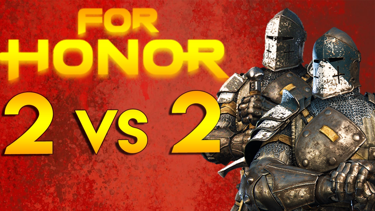 For Honor Open Beta - DUAL BUDDIES - 2v2 Deathmatch [Part 5] (For Honor ...