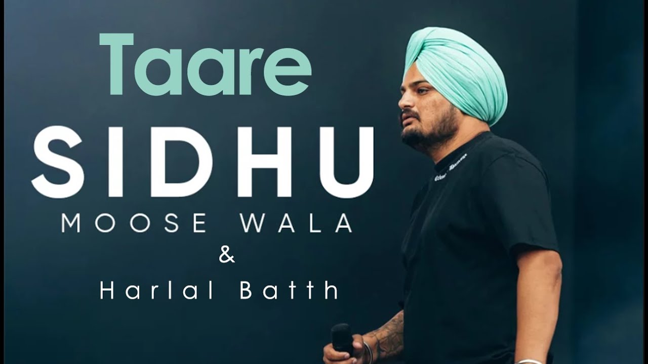 Taare | Sidhu Mosse Wala and Harlal Batth | punjabi song | new punjabi ...