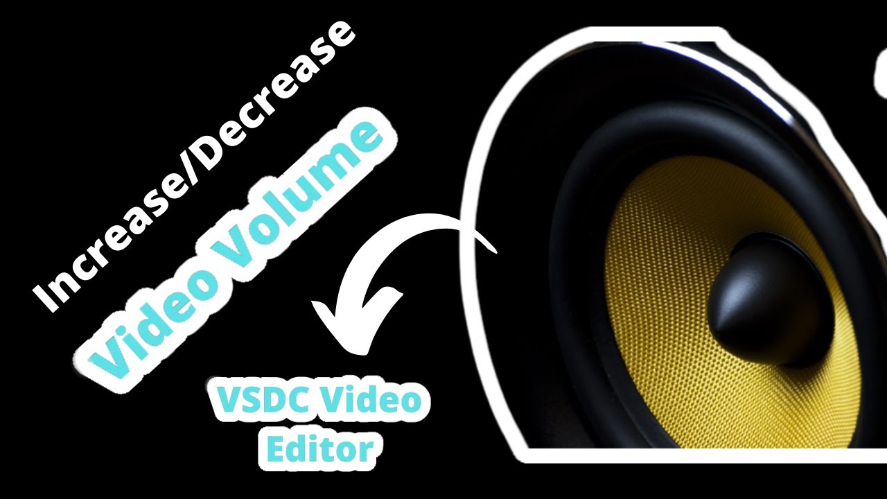 How to increase or decrease video volume in VSDC | Video editor - YouTube