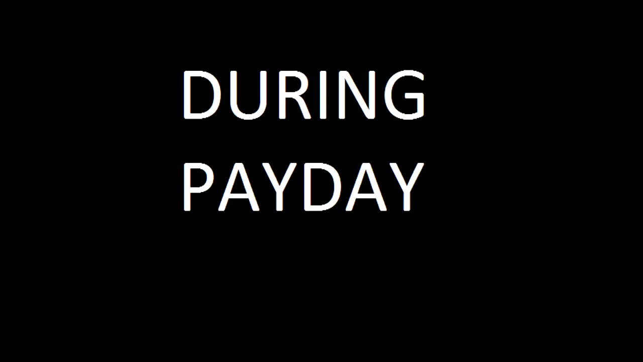 Before Payday vs After Payday - YouTube