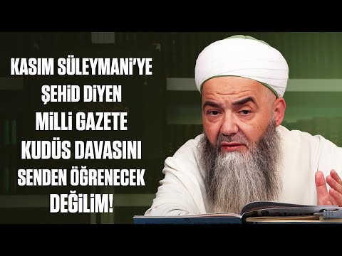 Kasım Süleymani'ye Şehid Diyen Milli Gazete Kudüs Davasını Senden Öğrenecek Değilim!