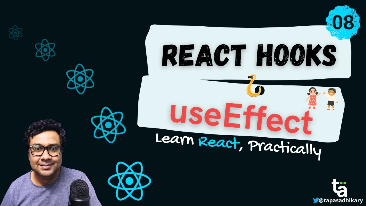 08 Useeffect React Hook React Hooks Learn React Practically 