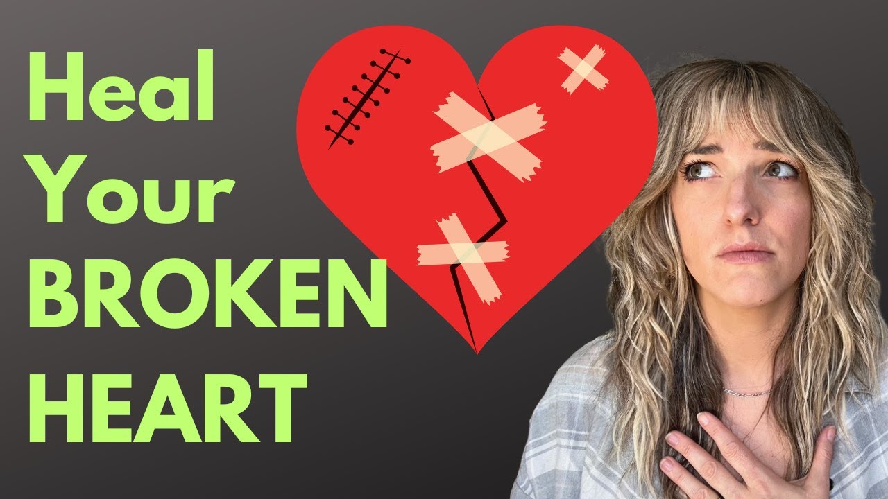 How to Heal a Broken Heart After Breakup - YouTube