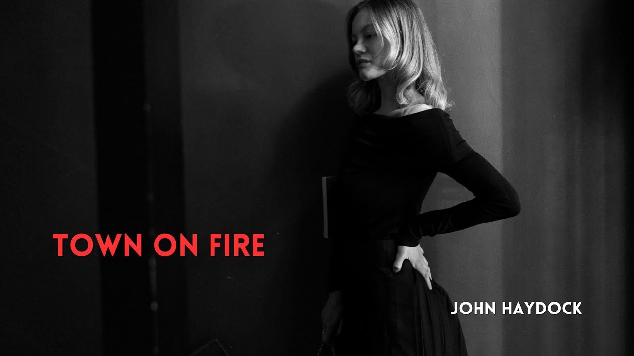 'Town on Fire' by John Haydock. - YouTube Music