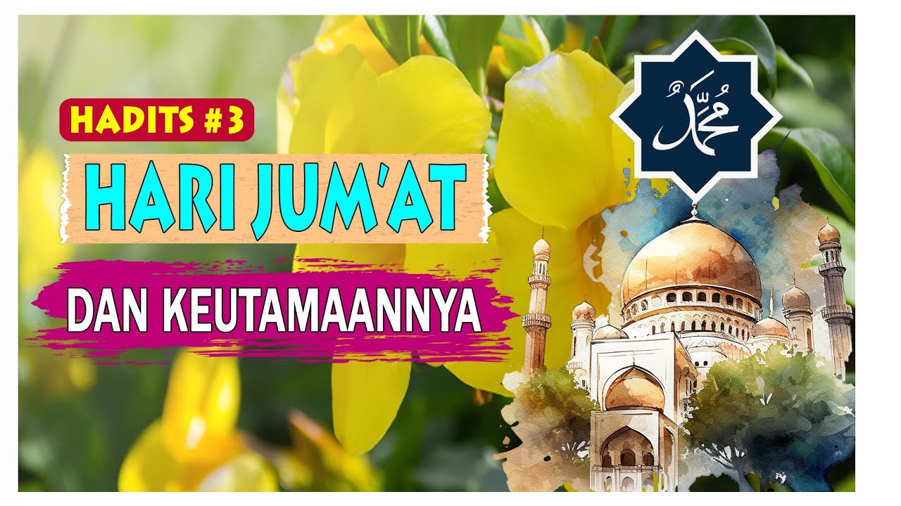HADITS TENTANG HARI JUMAT DAN KEUTAMAANNYA #haditsnabi #jumat # ...