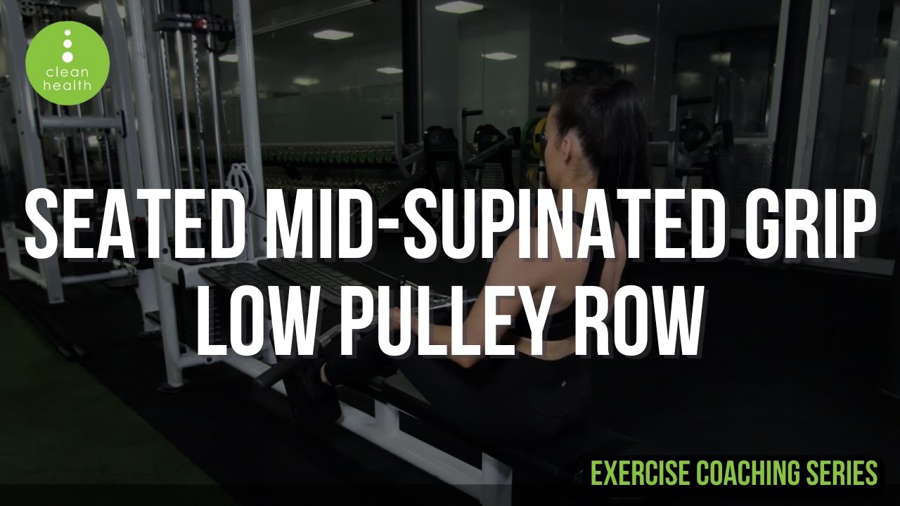 Exercise Coaching Series - Seated Mid Supinated Grip Low Pulley Row ...