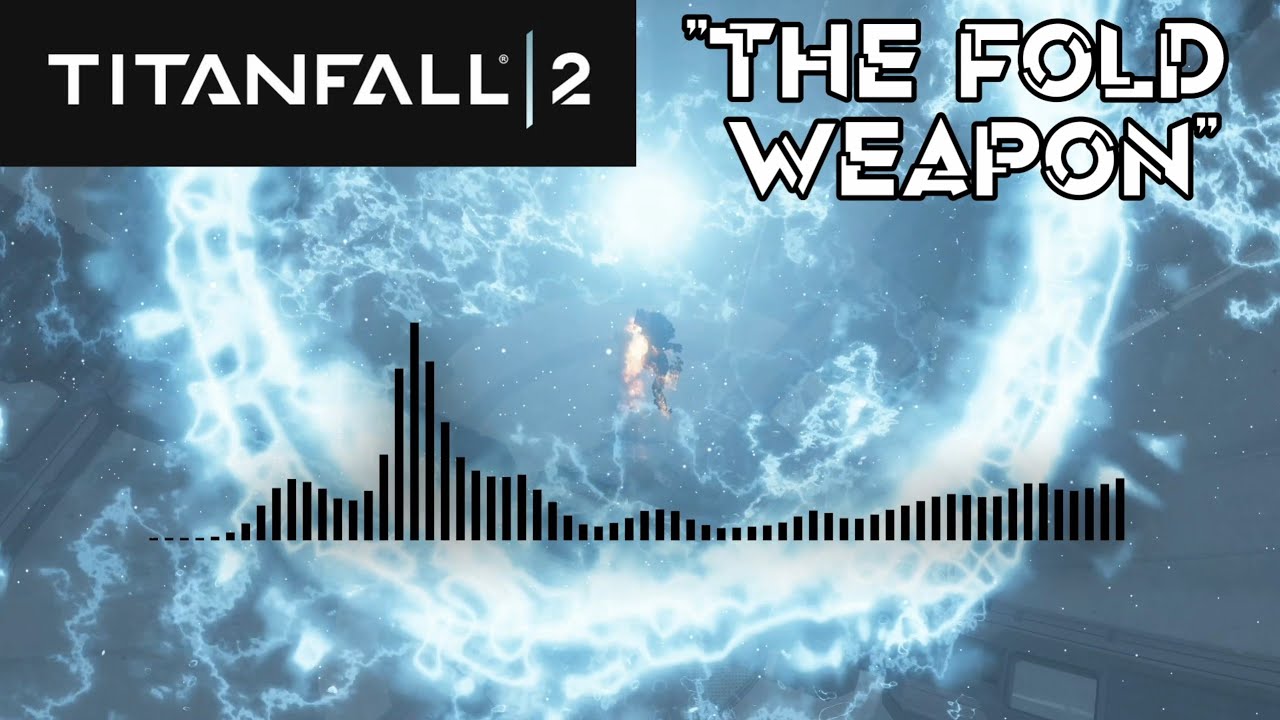 "The Fold Weapon" | A Songification of Titanfall 2's Campaign (Final ...