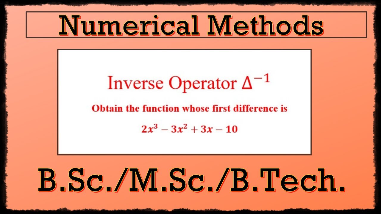 Inverse Operator of ∆ | Numerical Methods - YouTube