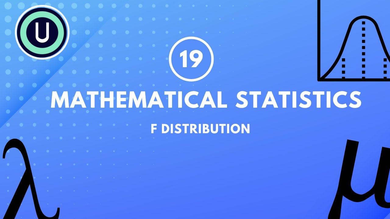 F distribution | Mathematical Statistics - YouTube