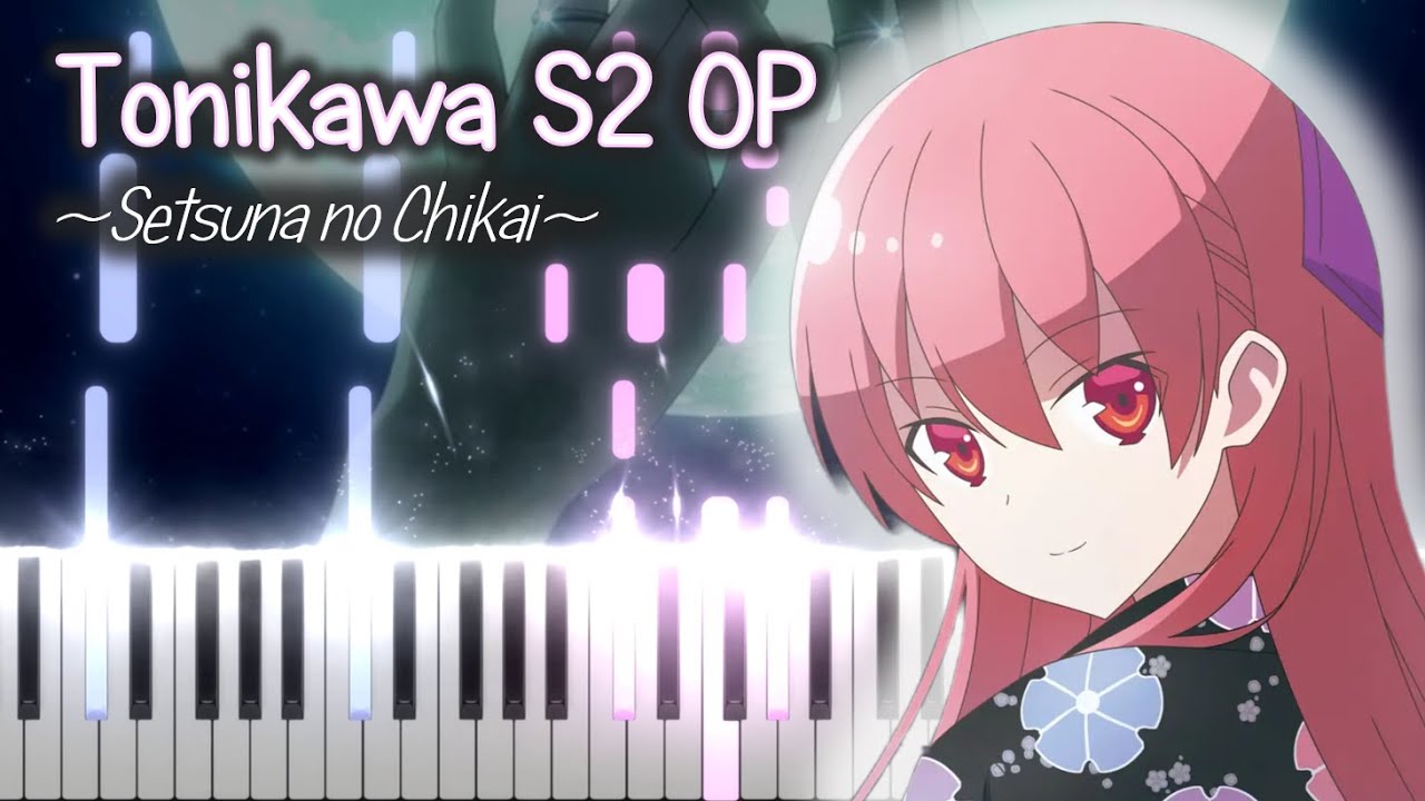 Tonikaku Kawaii S2 OP - Setsuna no Chikai / 刹那の誓い【Neko Hacker ft. Akari Kitou】- Piano Cover ...