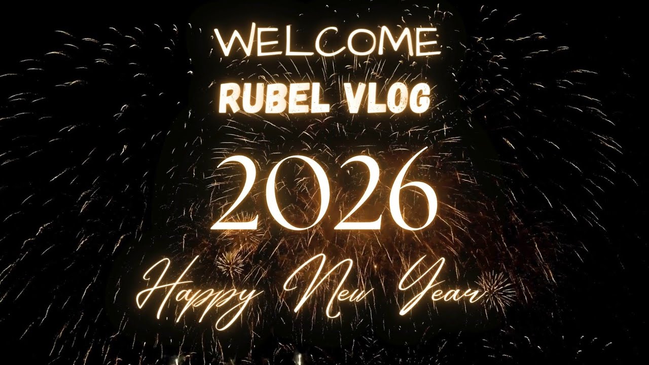 Happy New Year 2026 🎉 | নতুন বছর ২০২৬ শুভেচ্ছা | Welcome 2026 | RUBEL ...