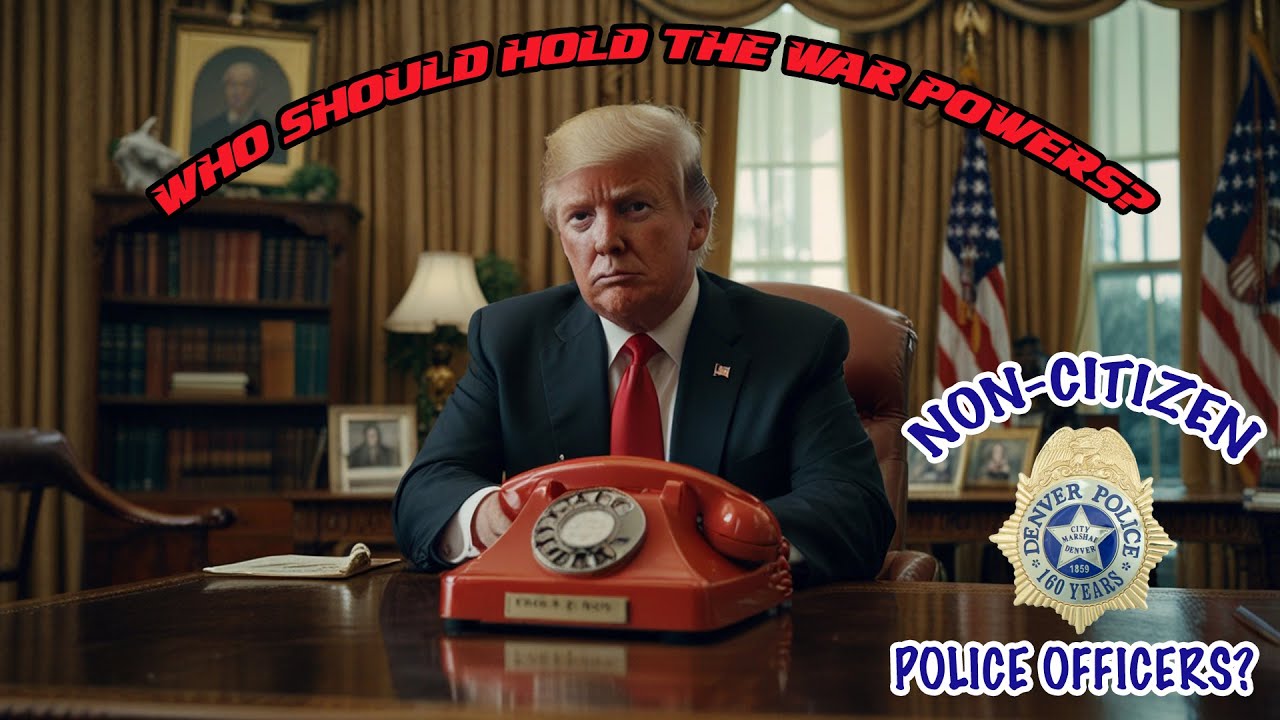 Who Should Control War Power? Denver’s Non-Citizen Cops: The Jeff and ...