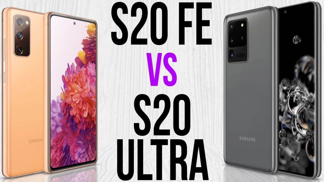 S20 FE vs S20 Ultra (Comparativo) - YouTube