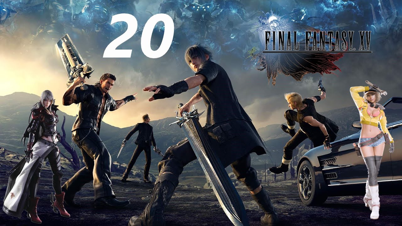 FF15 "1st" Playthrough Part 20 : Square Enix Marathon Day 42 - YouTube