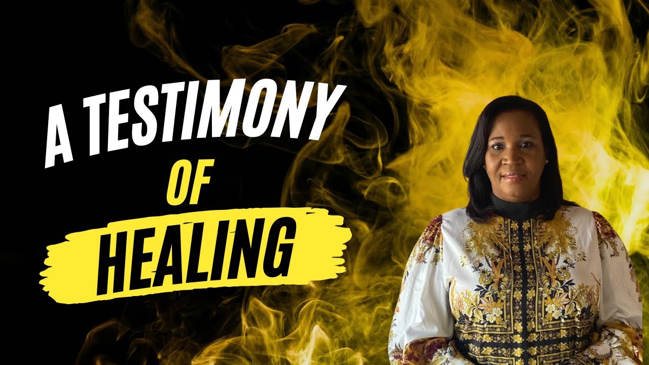 A Testimony of Healing - YouTube