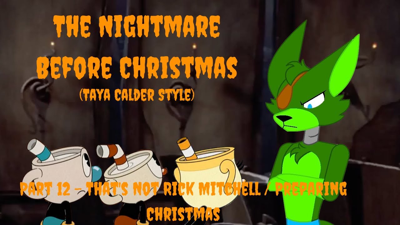 "The Nightmare Before Christmas" Part 12 - "That's Not Rick Mitchell ...