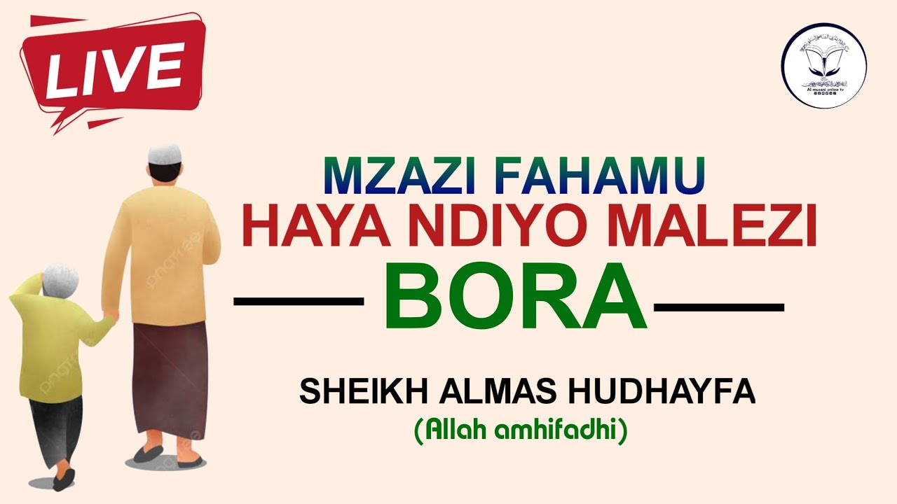 🔴LIVE :07 MALEZI BORA YA MTOTO KATIKA SUNNA | SHEIKH ALMAS HUDHAYFA ...
