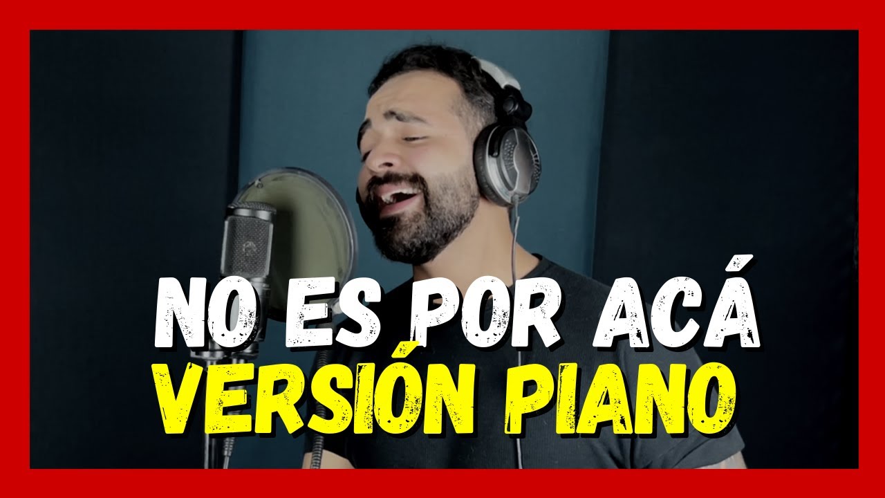 Carin Leon - No Es Por Acá (Piano Cover) - Xera Lozano - YouTube