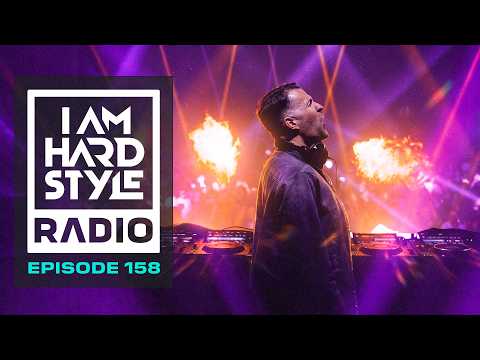 Episode 158 - I AM HARDSTYLE Radio by Brennan Heart