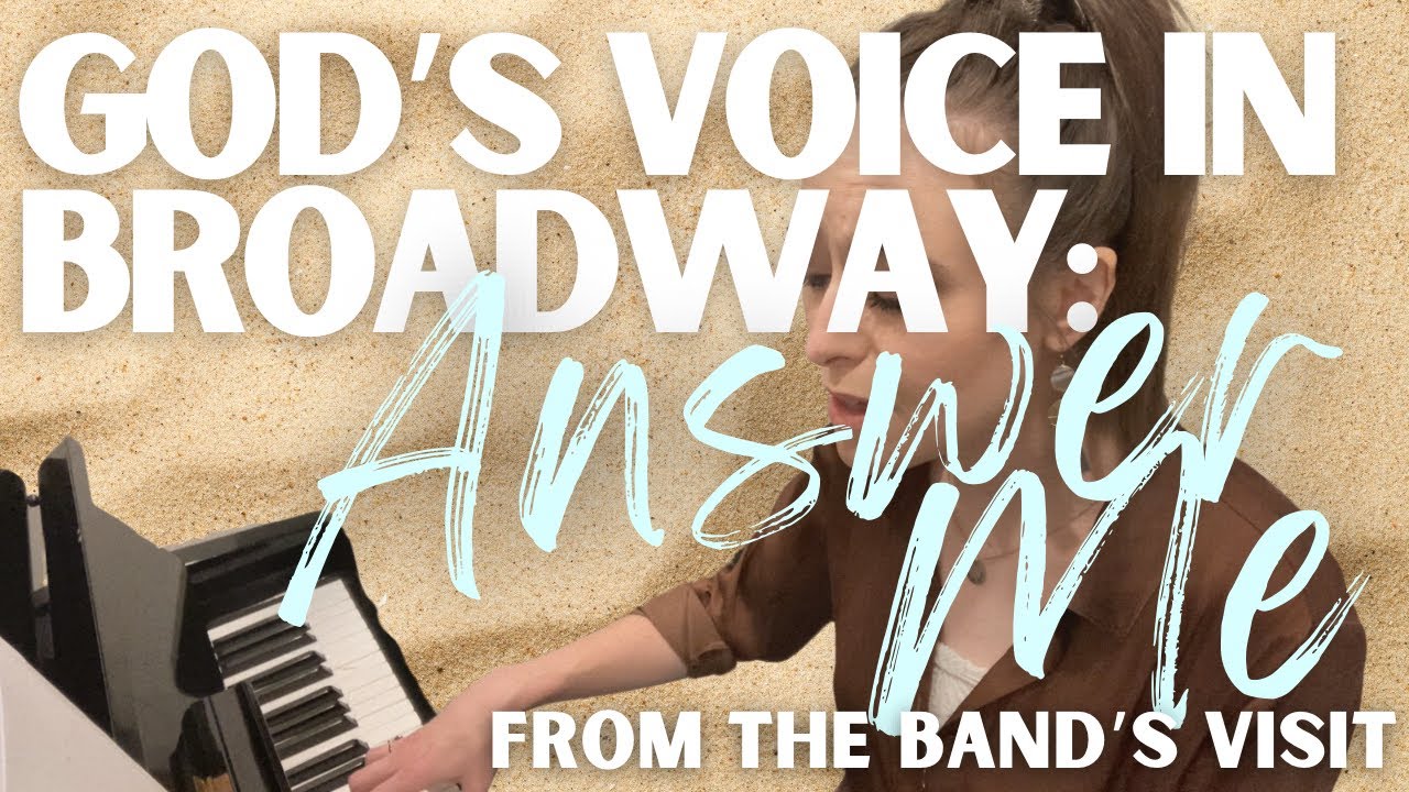 God's Voice in Broadway: “Answer Me" From the The Band's Visit | God ...