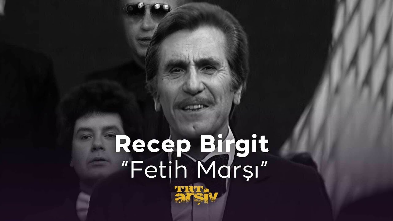 Recep Birgit - Fetih Marşı (1982) | TRT Arşiv - YouTube