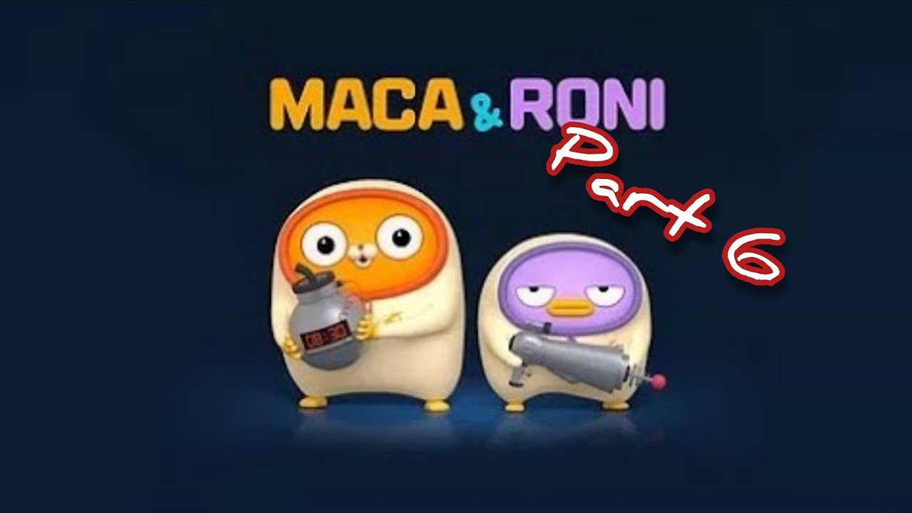 "Maca and Roni" Game Part 6! - YouTube