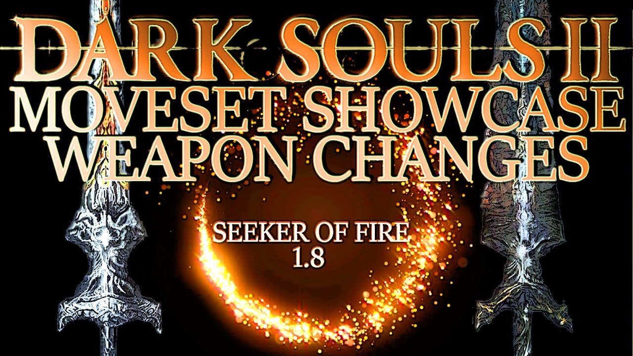 Weapon Changes Moveset Showcase ⎣ Dark Souls 2: Seeker Of Fire (1.8 ...