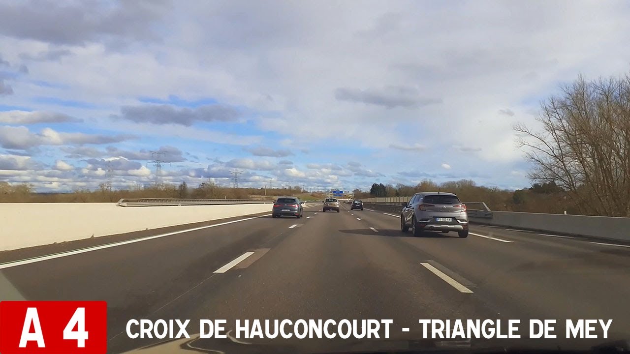 A4 | Croix de Hauconcourt - Triangle de Mey [France Timelaps] - YouTube