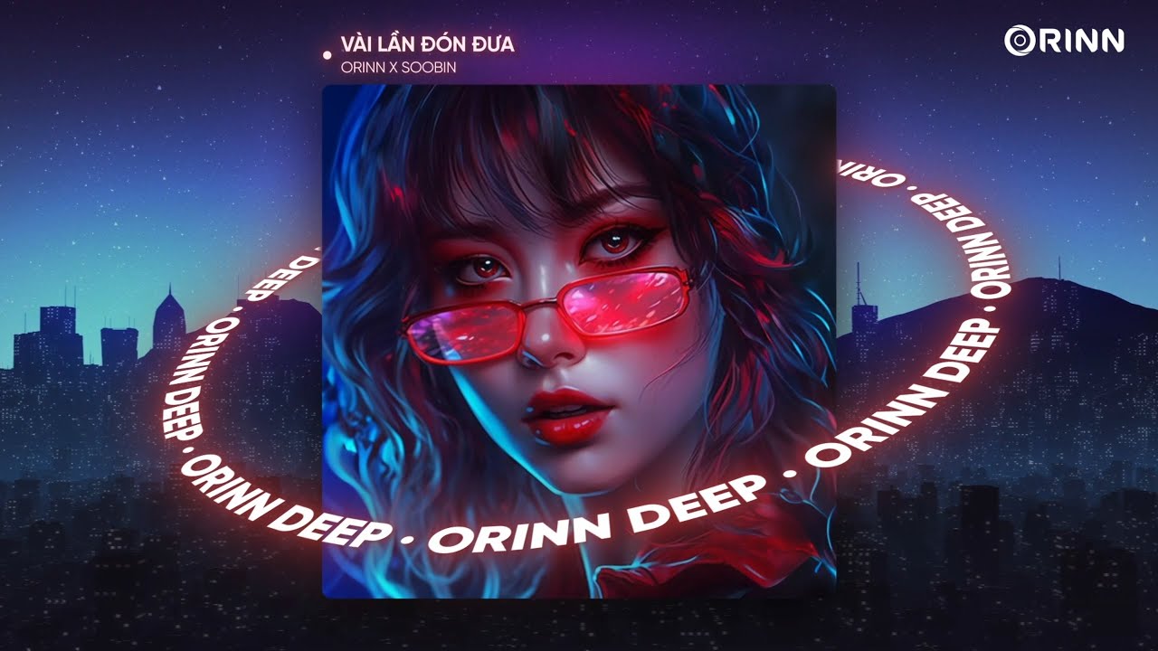 VÀI LẦN ĐÓN ĐƯA (ORINN X GUANG) - SOOBIN | NHẠC TRẺ REMIX HOUSE LAK ...