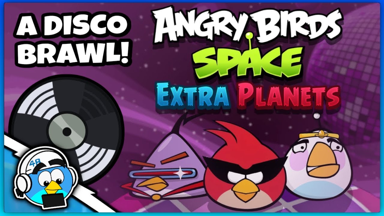 A DISCO BRAWL! 🛸🕺 / Angry Birds Space Extra Planets Mod Gameplay! - YouTube