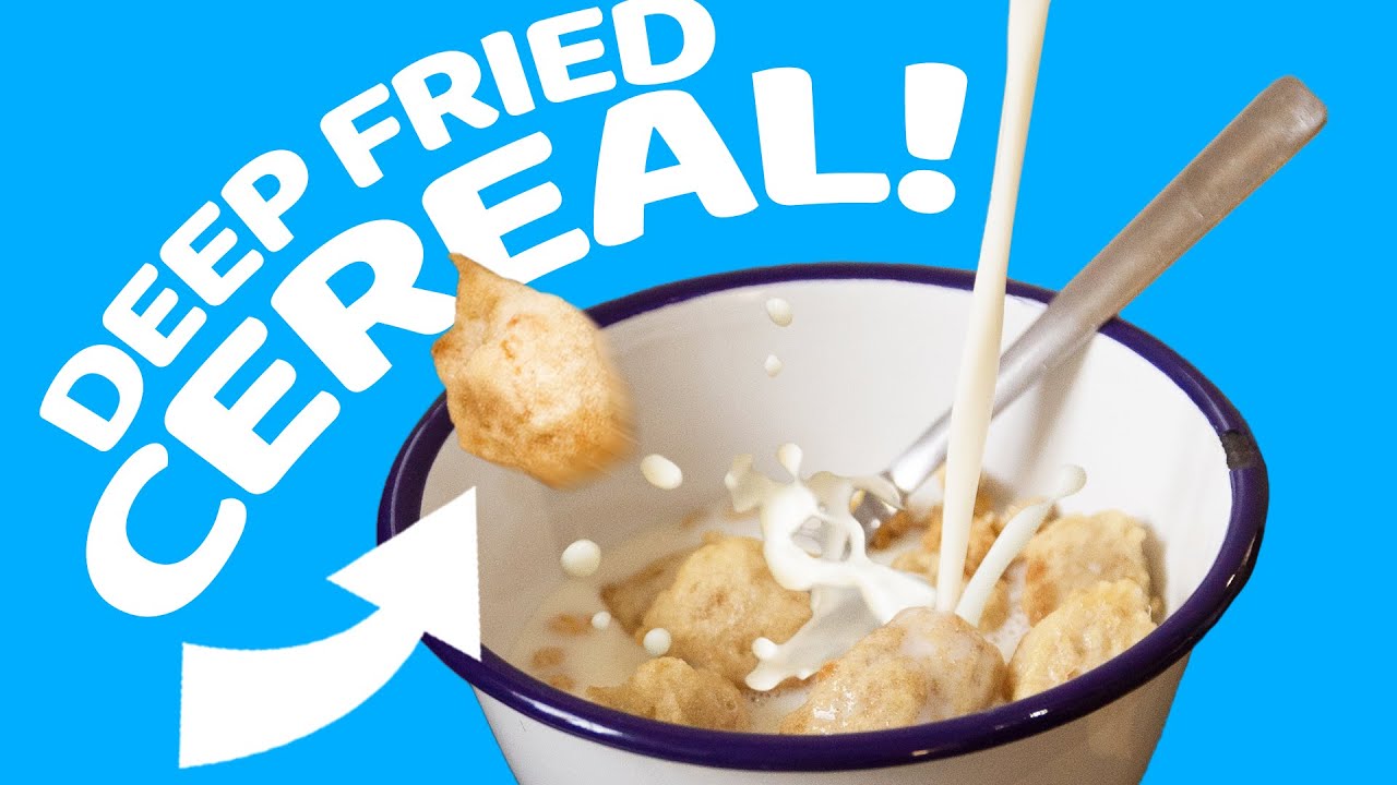 Deep Fried Breakfast Cereals! - YouTube
