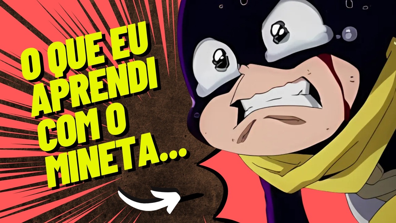 O QUE O MINETA ENSINA EM MY HERO ACADEMIA... - YouTube