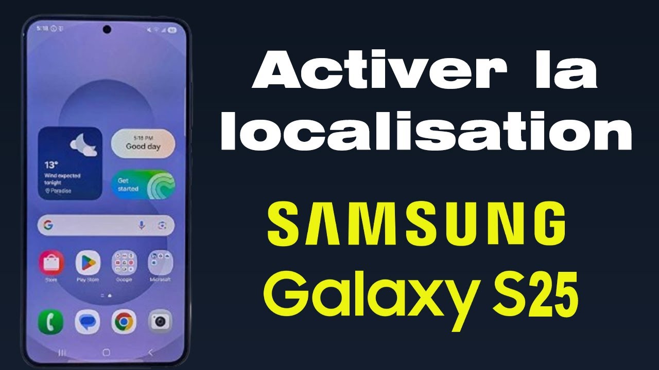 Comment activer la localisation sur Samsung S25 📍 - YouTube