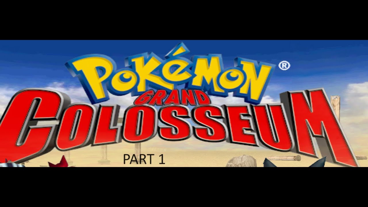 Pokémon Grand Colosseum Part1 - YouTube