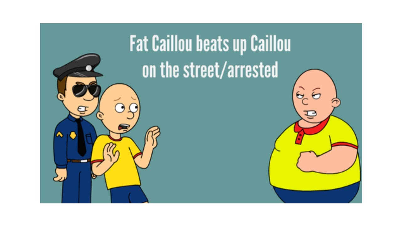 Fat Caillou beats up Caillou on the street/arrested - YouTube