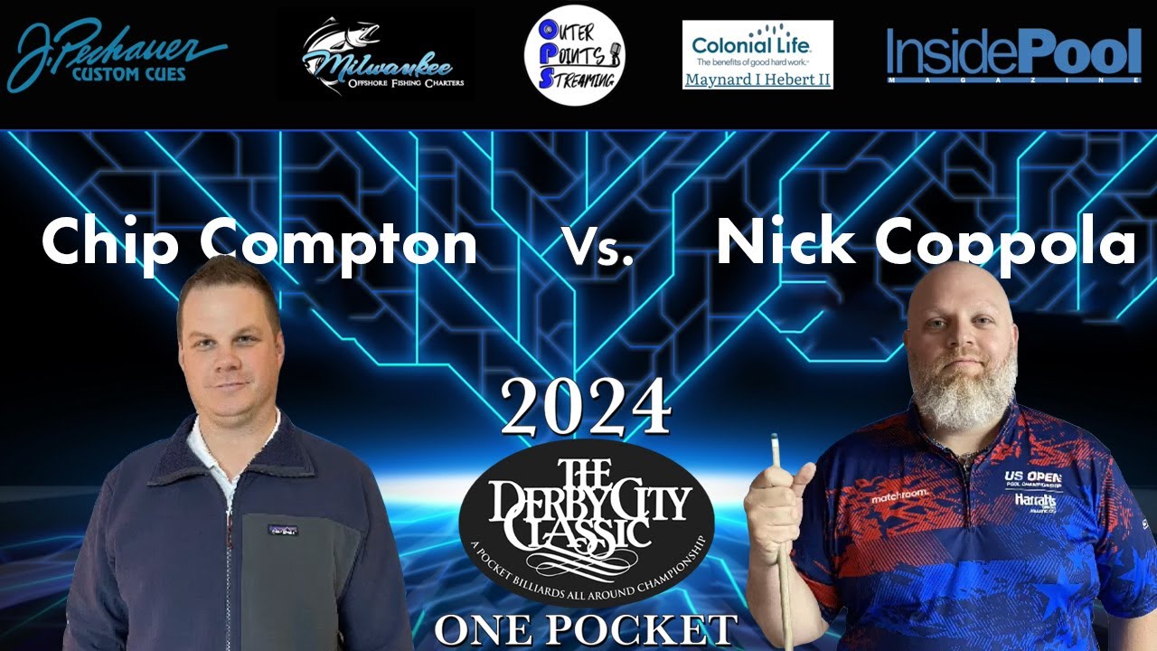2024 Derby City Classic One Pocket Chip Compton vs Nick Coppola - YouTube