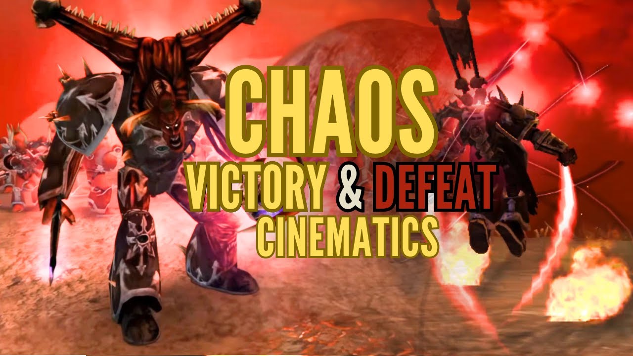 Warhammer 40K: Dawn of War – Dark Crusade | Chaos Victory & Defeat ...