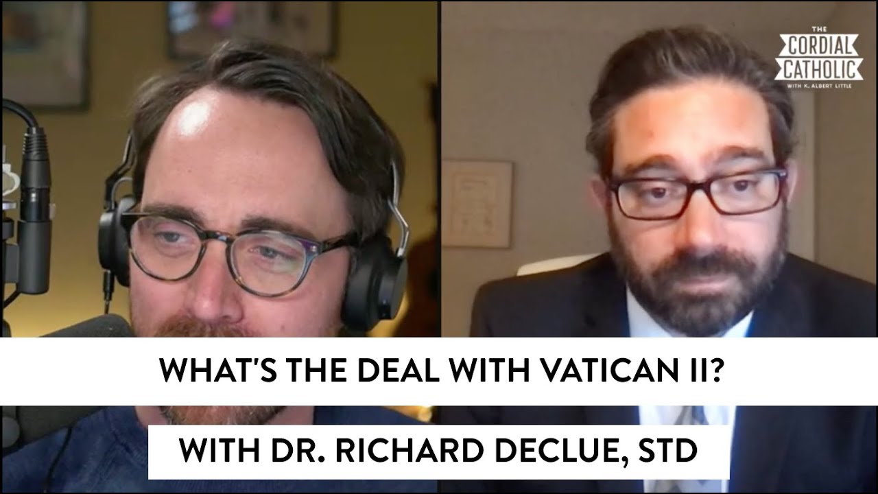 What's the Deal with Vatican II? (w/ Dr. Richard DeClue, STD) - YouTube