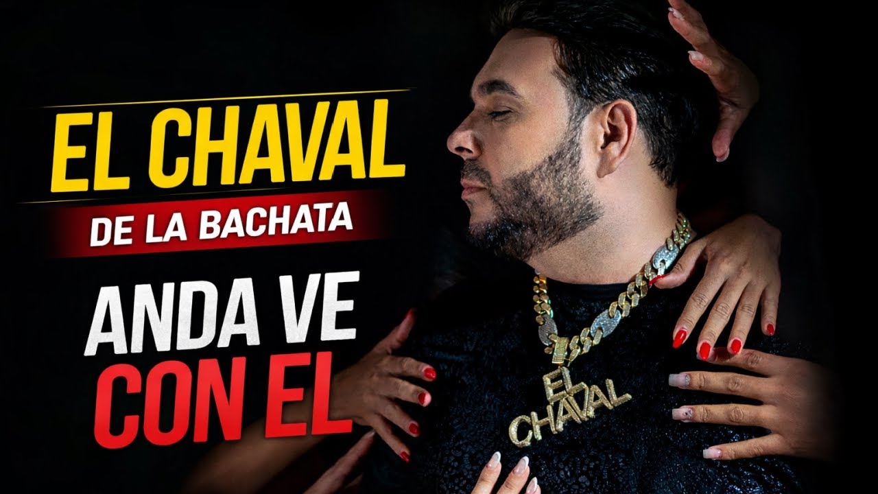 El Chaval de la Bachata - Anda Ve Con El (130 BPM) @829MusicMundialLLC ...